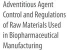 Adventitious Agent Control and Regulations of Raw Materials Used in ...